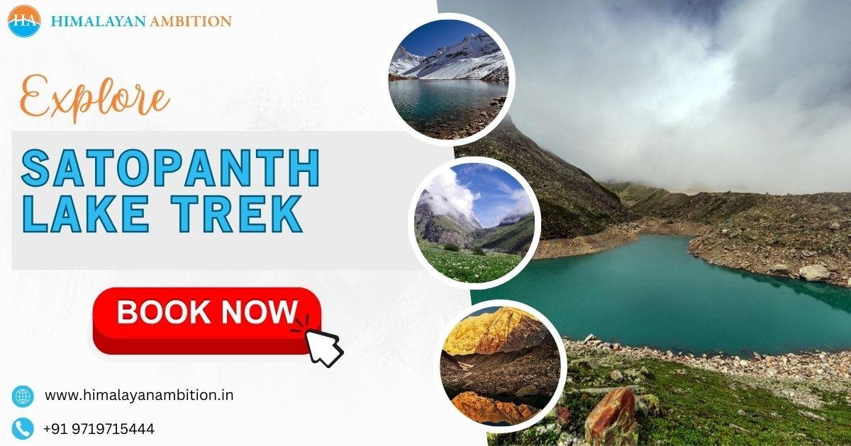 Satopanth Lake trek: Explore the Himalayan beauty| Himalayan Ambition