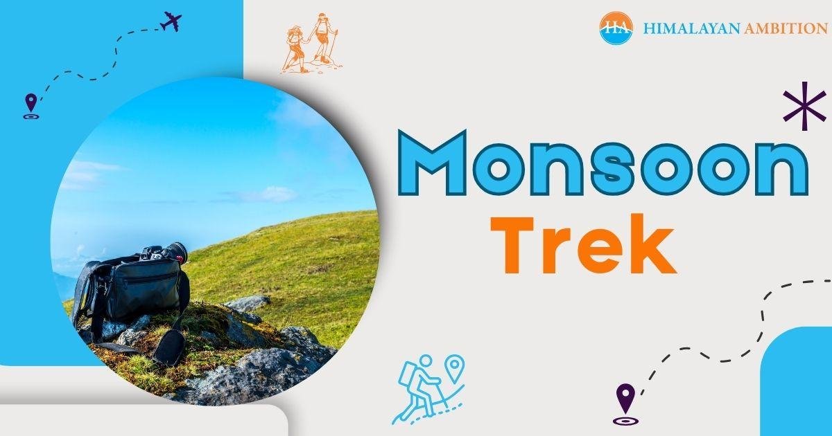 Monsoon Trek: "Dance with the Rain on Mystical Paths"- Himalayan Ambition