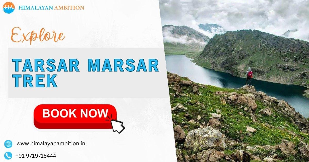 Tarsar Marsar Trek - Itinerary, Cost, Trek Tips - Himalayan Ambition